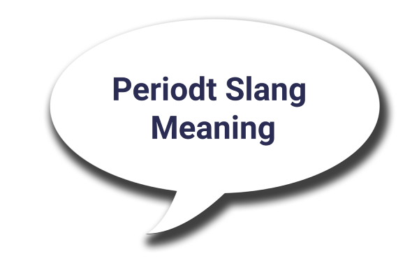 Unpacking Internet Slang: Decoding the Trendy Use of 'Periodt'